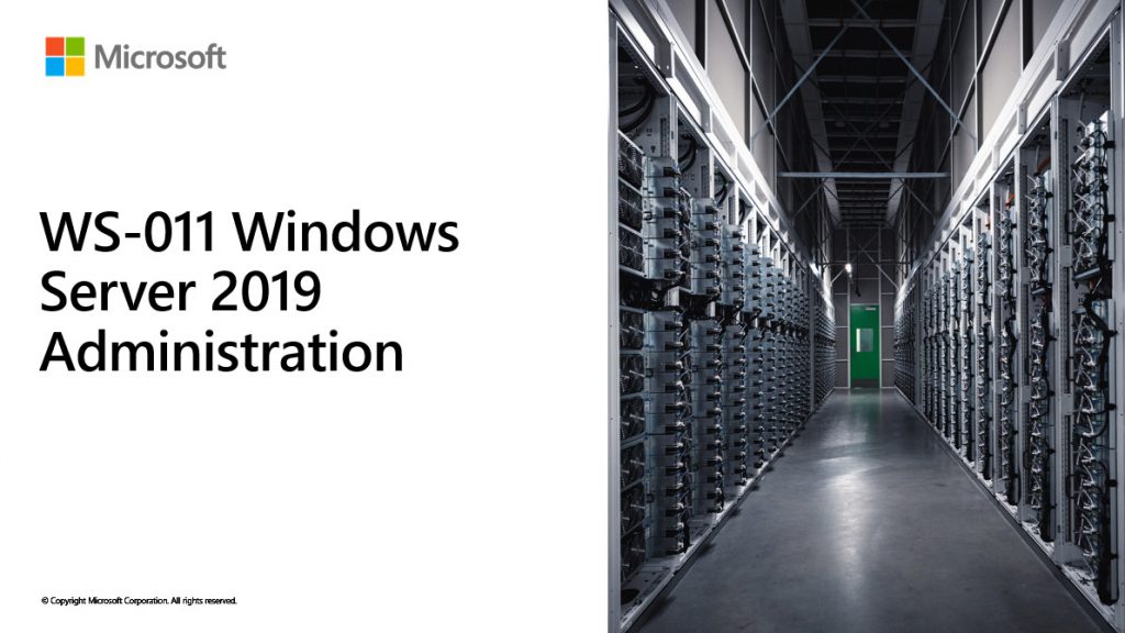 WS-011 - Windows Server 2019 Administration (WS-011T00) Course - IT ...